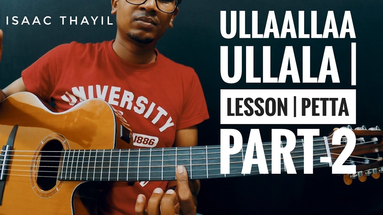 Ullaallaa Ullala LESSON | Petta | Part-2 | Intro | Isaac Thayil ...