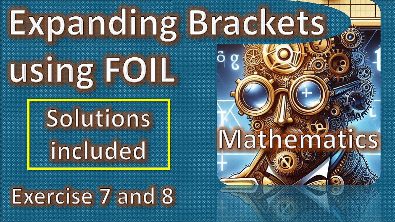 Expand using FOIL 7 and 8 - YouTube