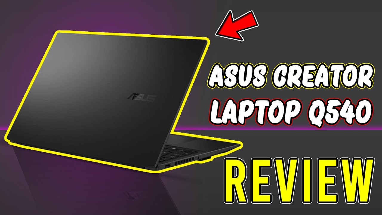 ASUS 2024 Creator Laptop Q540 Review - YouTube