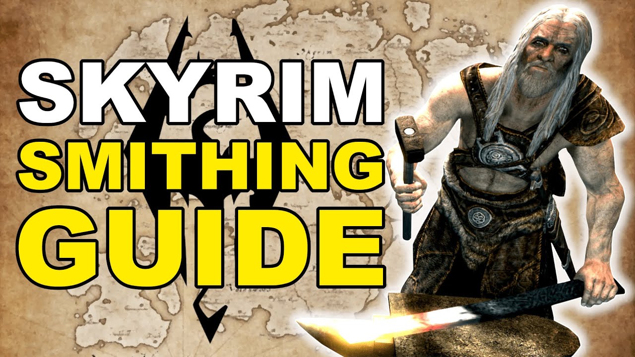 Skyrim SMITHING Guide for Total Beginners [Elder Scrolls Guide] - YouTube