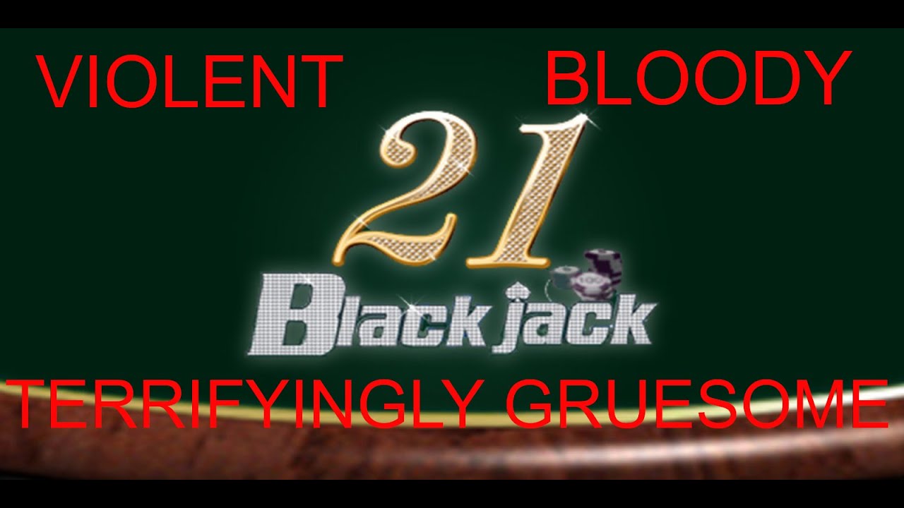 Most TERRIFYING and VIOLENT game of Blackjack - YouTube