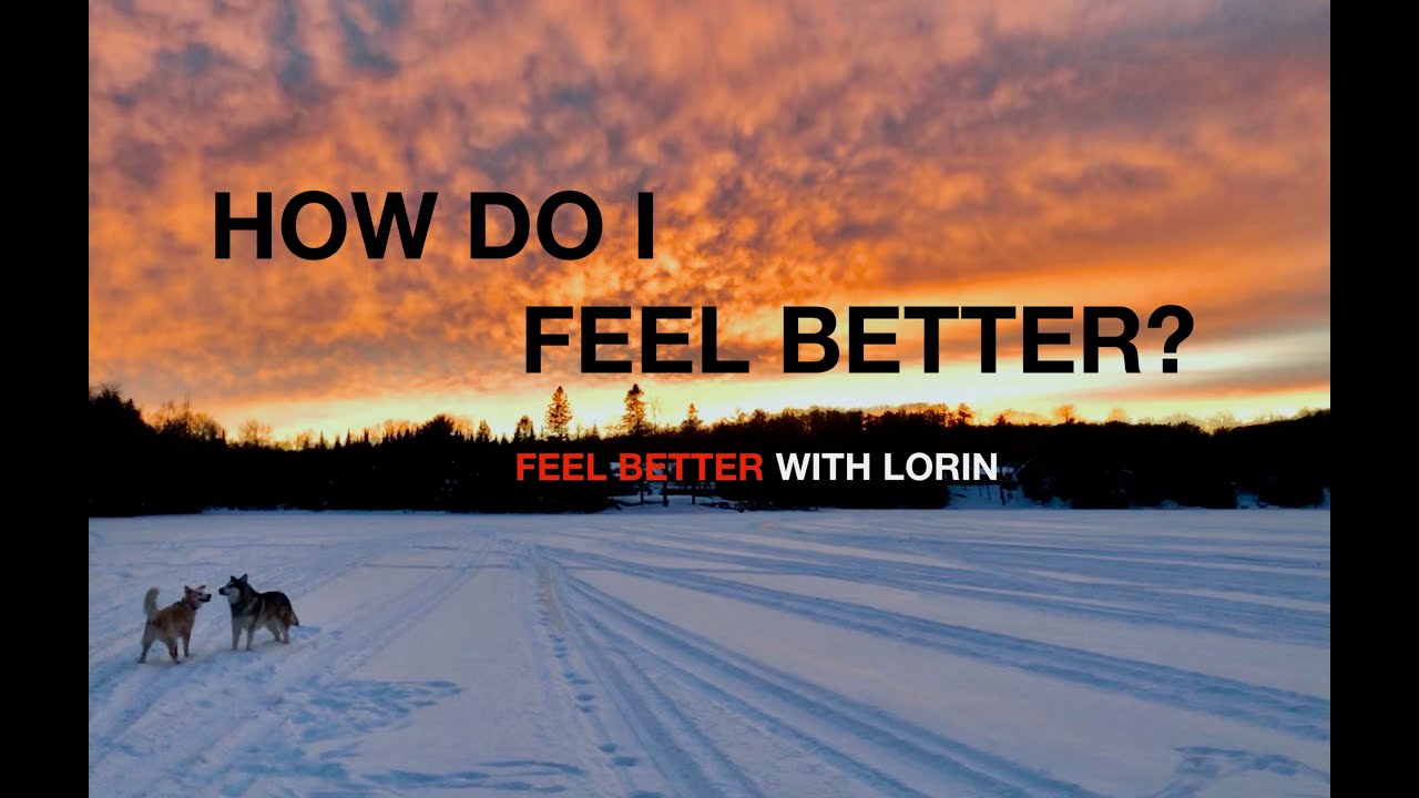 HOW DO I FEEL BETTER? - YouTube
