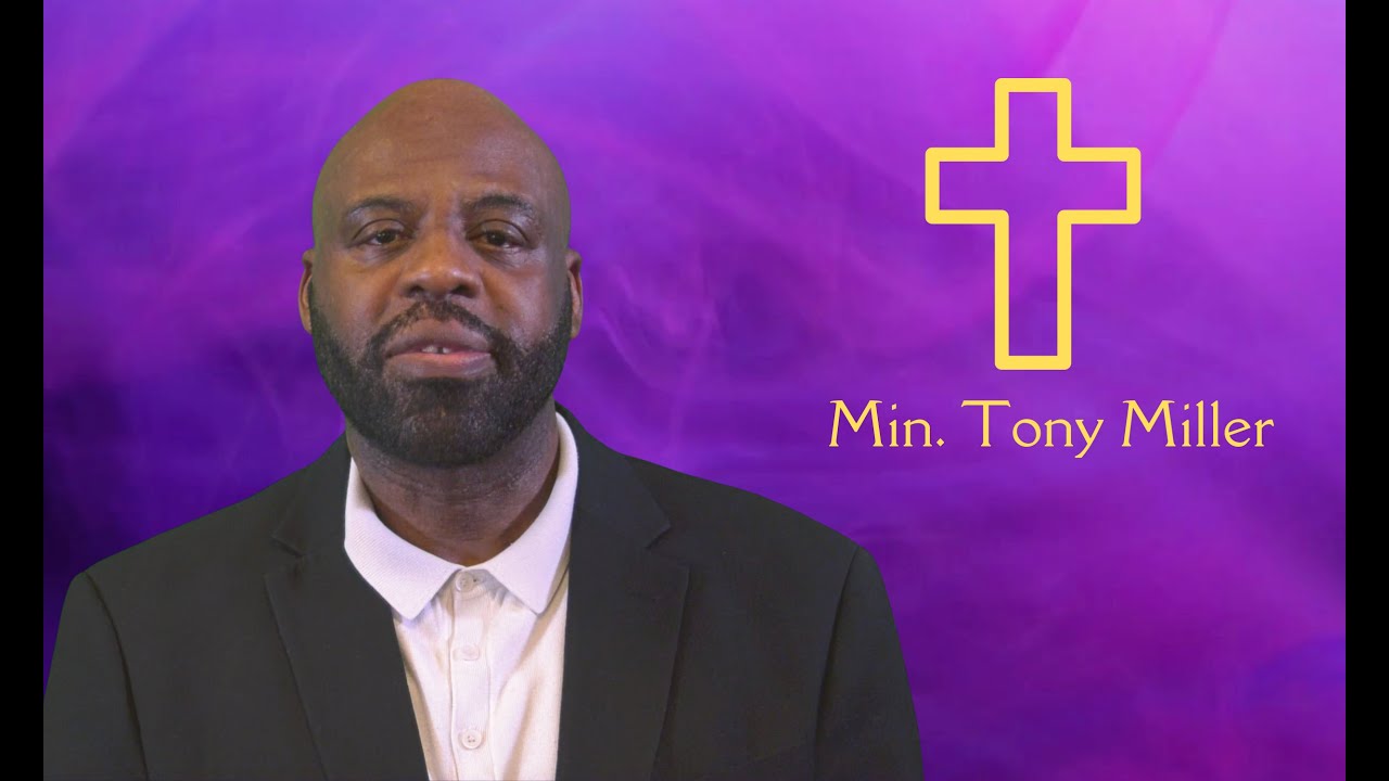 Lenten Devotional | Minister Tony Miller | Wednesday, April 6, 2022 ...