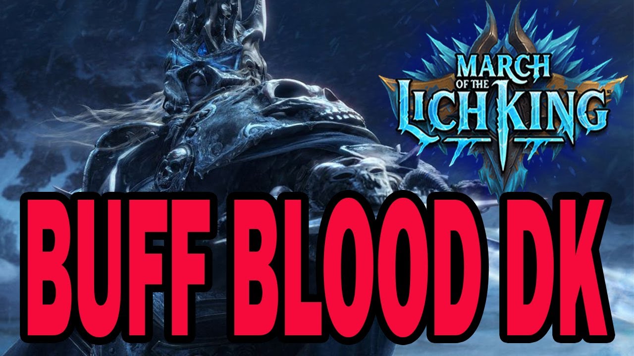 BUFF BLOOD DK | March of the Lich King - YouTube