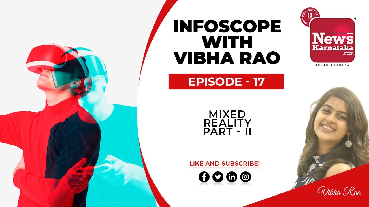 Infoscope with Vibha Rao | EP-17 | Mixed Reality | Part - 2 - YouTube