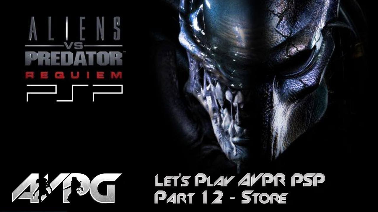 Let s Play Aliens Vs Predator Requiem PSP Part 12 Store YouTube let-s-play-aliens-vs-predator-requiem-psp-part-12-store-youtube