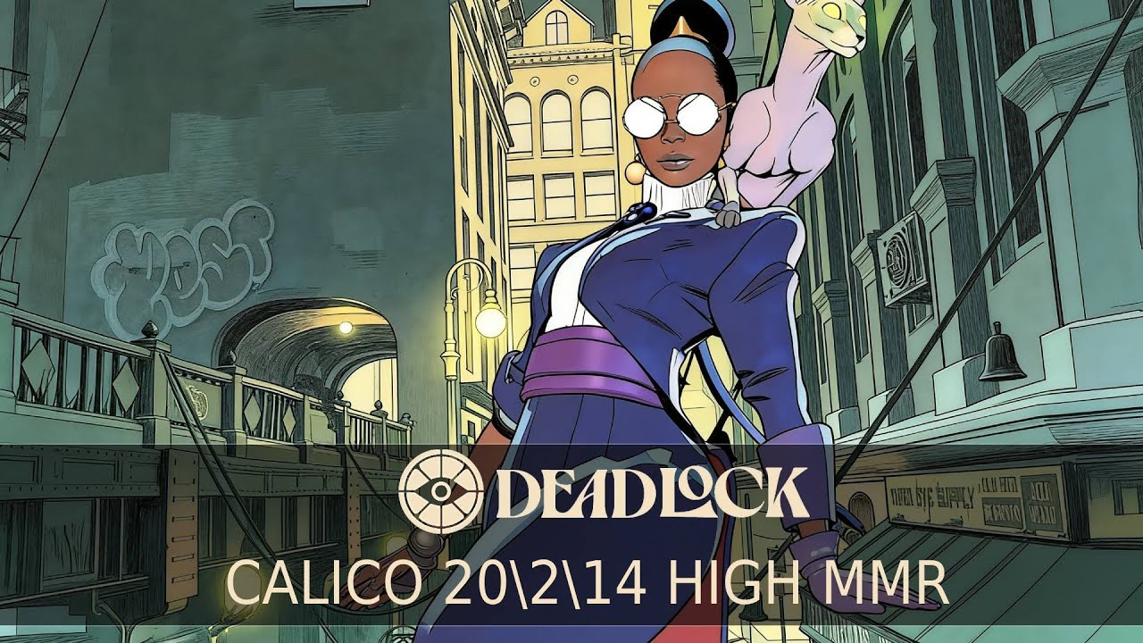 Deadlock High MMR - Calico 20 Kills (Guide Gameplay). No Commentary ...