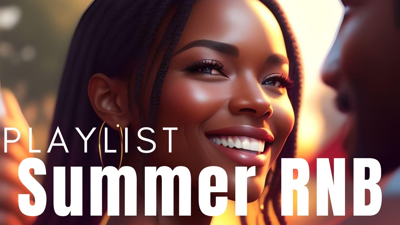 SUMMER 2023 R&B playlist | Best RNB Playlist - YouTube Music