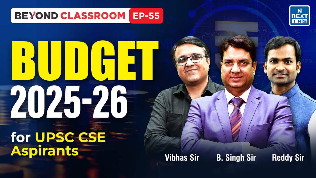 Union Budget 2025-26 Key Highlights | NEXT IAS Beyond Classroom | UPSC CSE #unionbudget # ...