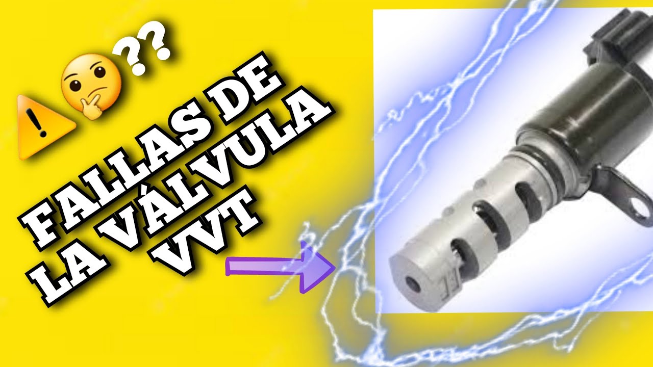FALLAS en el Motor por la vavula VVT⚠️ - YouTube