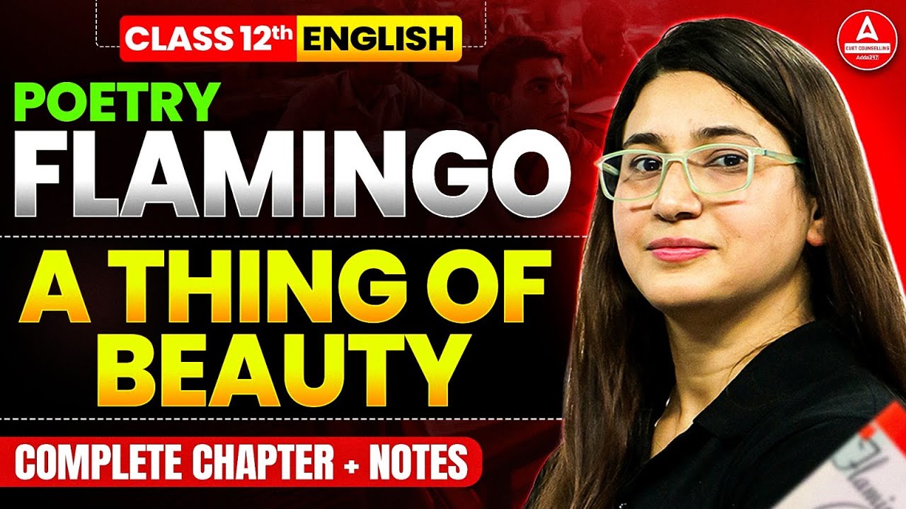 A Thing of Beauty Class 12 English | Flamingo Book Poem Explanation ...