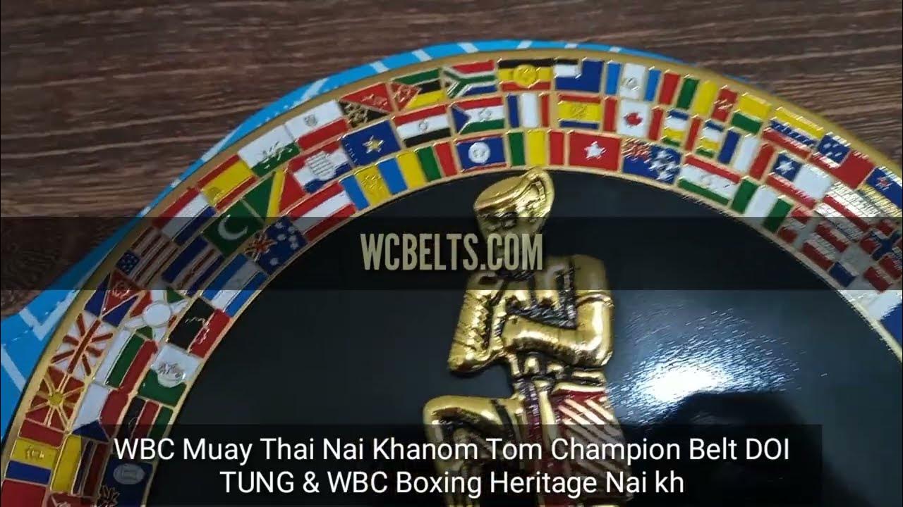 WBC Muay Thai Nai Khanom Tom Champion Belt | DOI TUNG & WBC Boxing HERITAGE Naï Kh | wcbelts ...