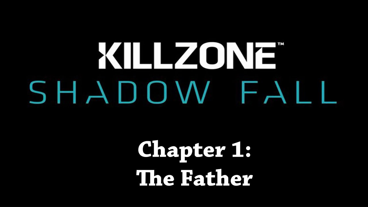 Killzone Shadowfall: Playthrough - Chapter 1: The Father - YouTube