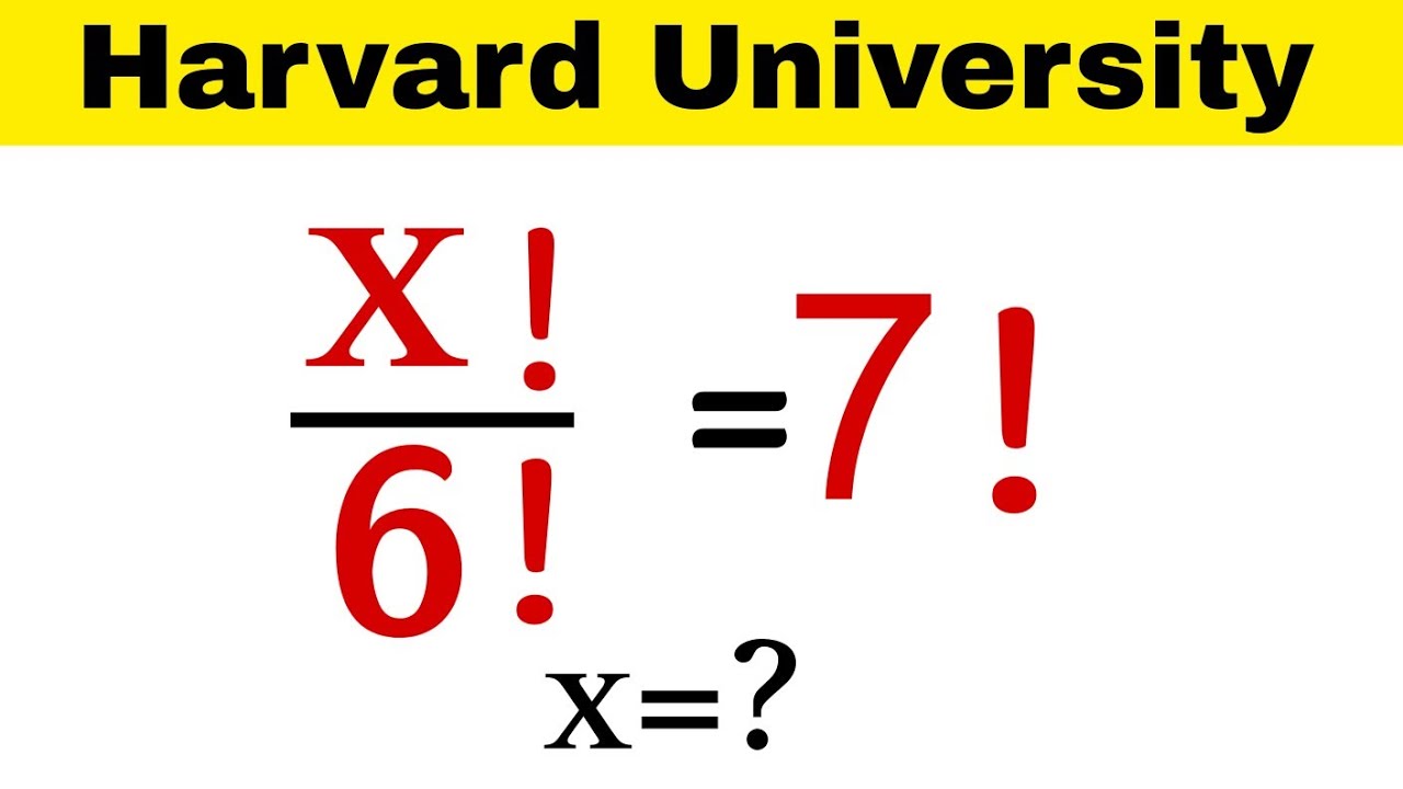 Harvard University Entrance Exam | Maths Olympiad Factorial Algebra ...