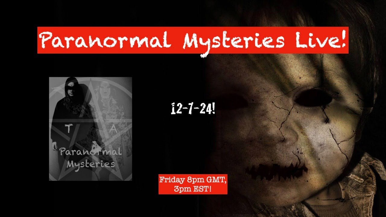 Paranormal Mysteries Live! - YouTube