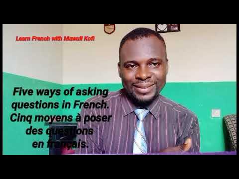 five ways to ask questions - Cinq moyens à poser des questions en ...