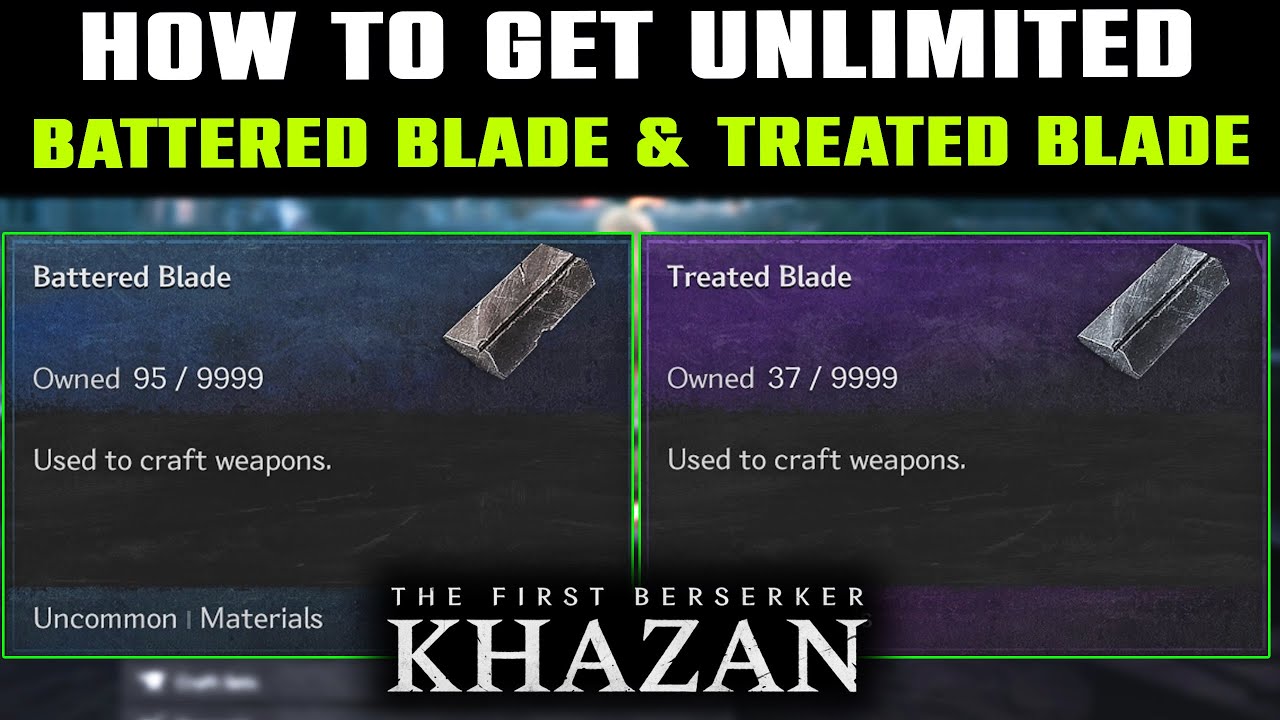 Battered Blade & Treated Blade How to Get Unlimited in The First ...