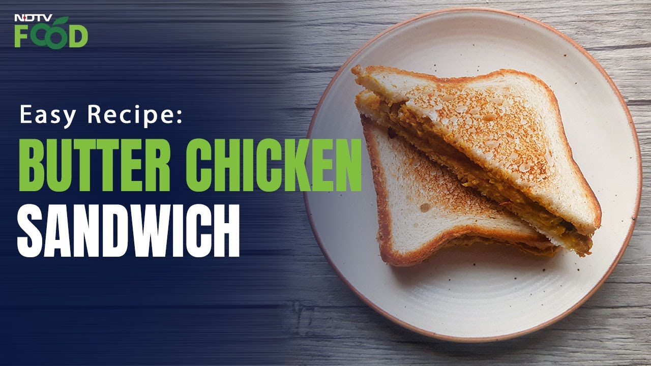Butter Chicken Sandwich Recipe | How To Make Butter Chicken Sandwich ...