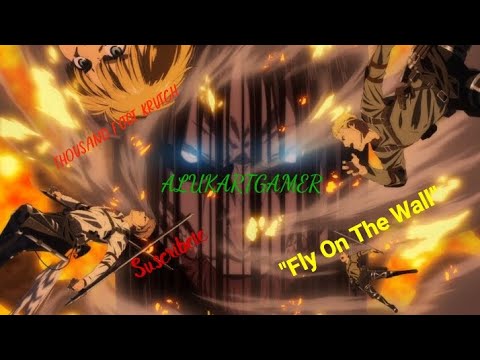 Shingeki No kyojin Final Season 4 「AMV」"Fly On The Wall" - YouTube
