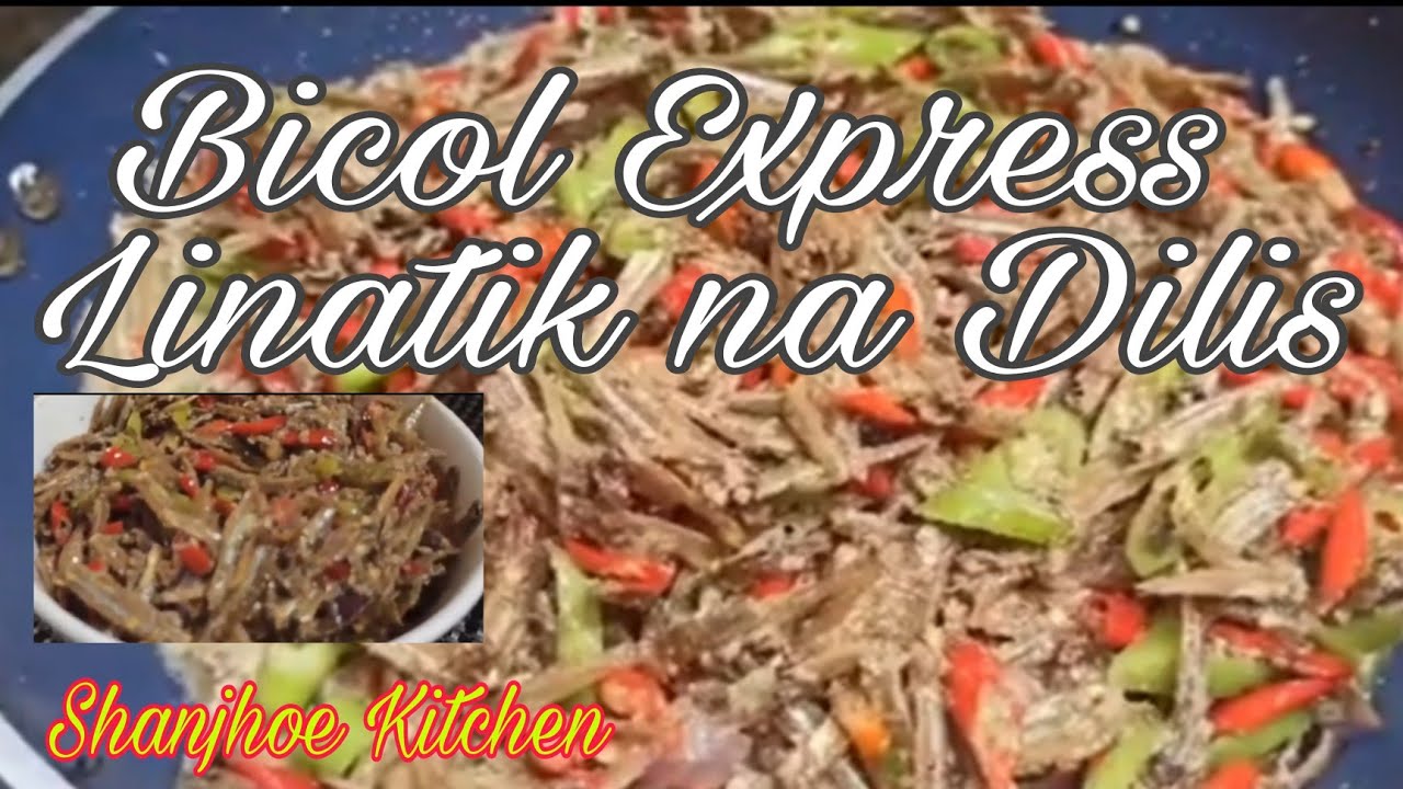 Bicol Express/Linatik na Dilis - YouTube