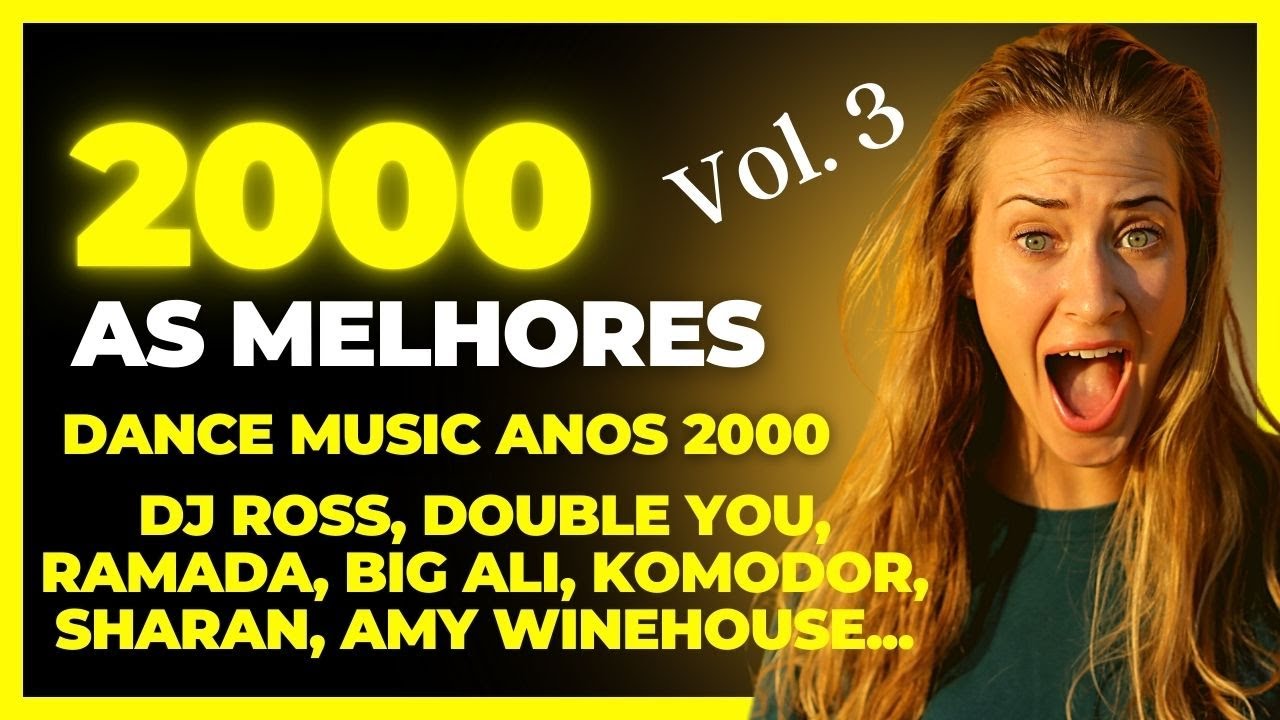 DANCE ANOS 2000 vol 3, DJ Ross, Double You, Ramada, Big Ali, Komodor, Sharan, Amy Winehouse ...