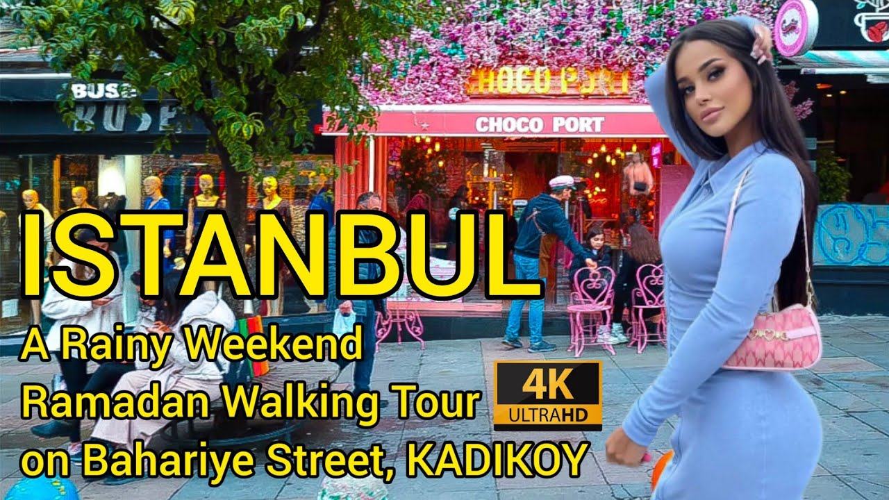 A Rainy Weekend Ramadan Walking Tour on Bahariye Street, Kadikoy ...