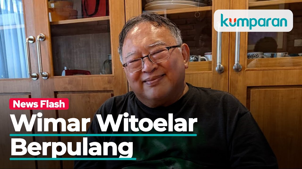 Mantan Jubir Gus Dur, Wimar Witoelar Meninggal Dunia - YouTube