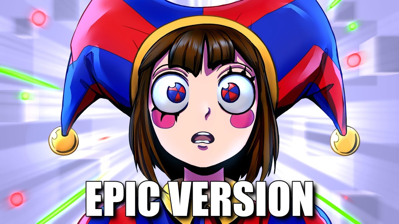 The Amazing Digital Circus - Anime Theme Song | EPIC EMOTIONAL VERSION ...