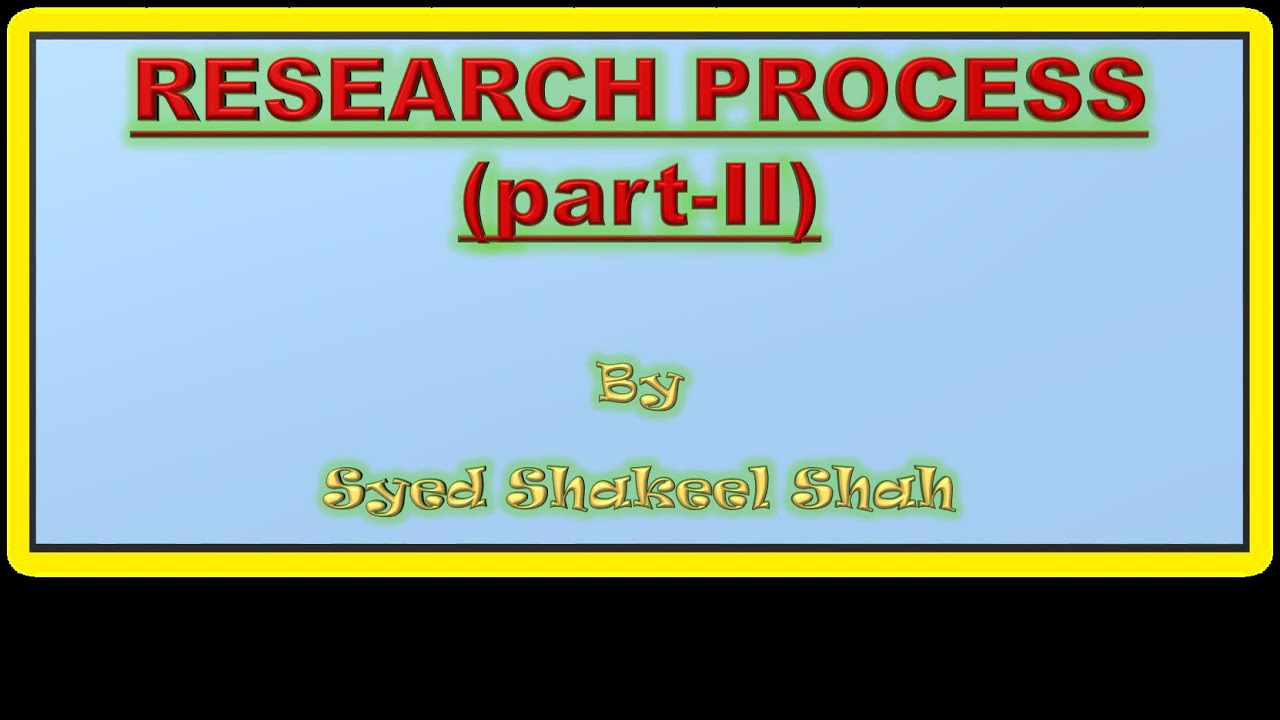 RESEARCH PROCESS part II - YouTube