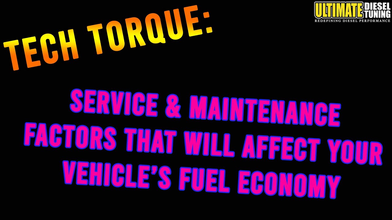 Fuel Economy Focus – Service & Maintenance Factors That Impact ...