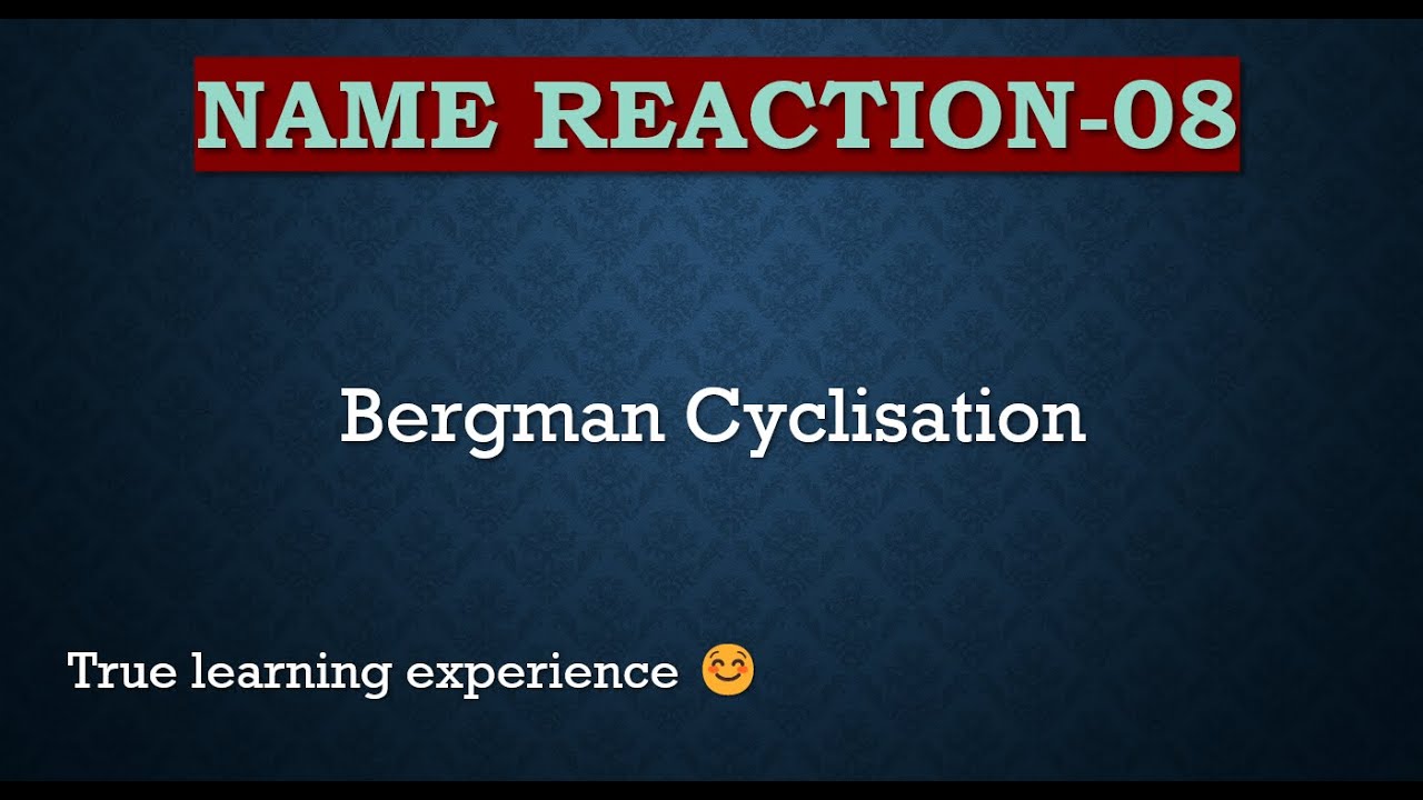 BERGMAN CYCLIZATION/NAME REACTION/CONCEPT IN CHEMISTRY - YouTube