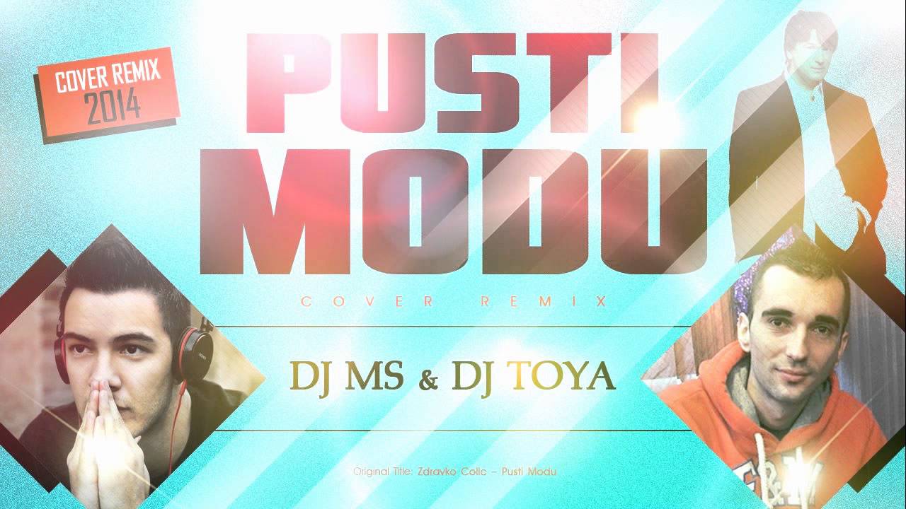 DJ MS ft. DJ TOYA - PUSTI MODU (COVER) - YouTube