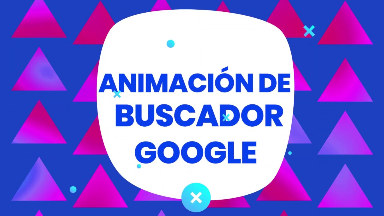 ANIMACIÓN BUSCADOR DE GOOGLE (EDITABLE) - YouTube