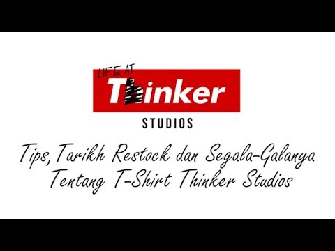 Life At Thinker: Tips, Tarikh Restock dan Segala-Galanya Tentang T-Shirt Thinker Studios - YouTube