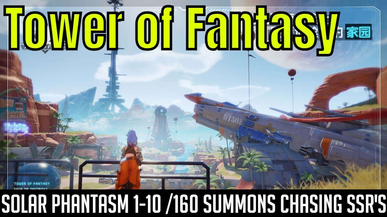Tower of Fantasy - Solar Phantasm 1-10 /160 Summons Chasing SSR’s - YouTube