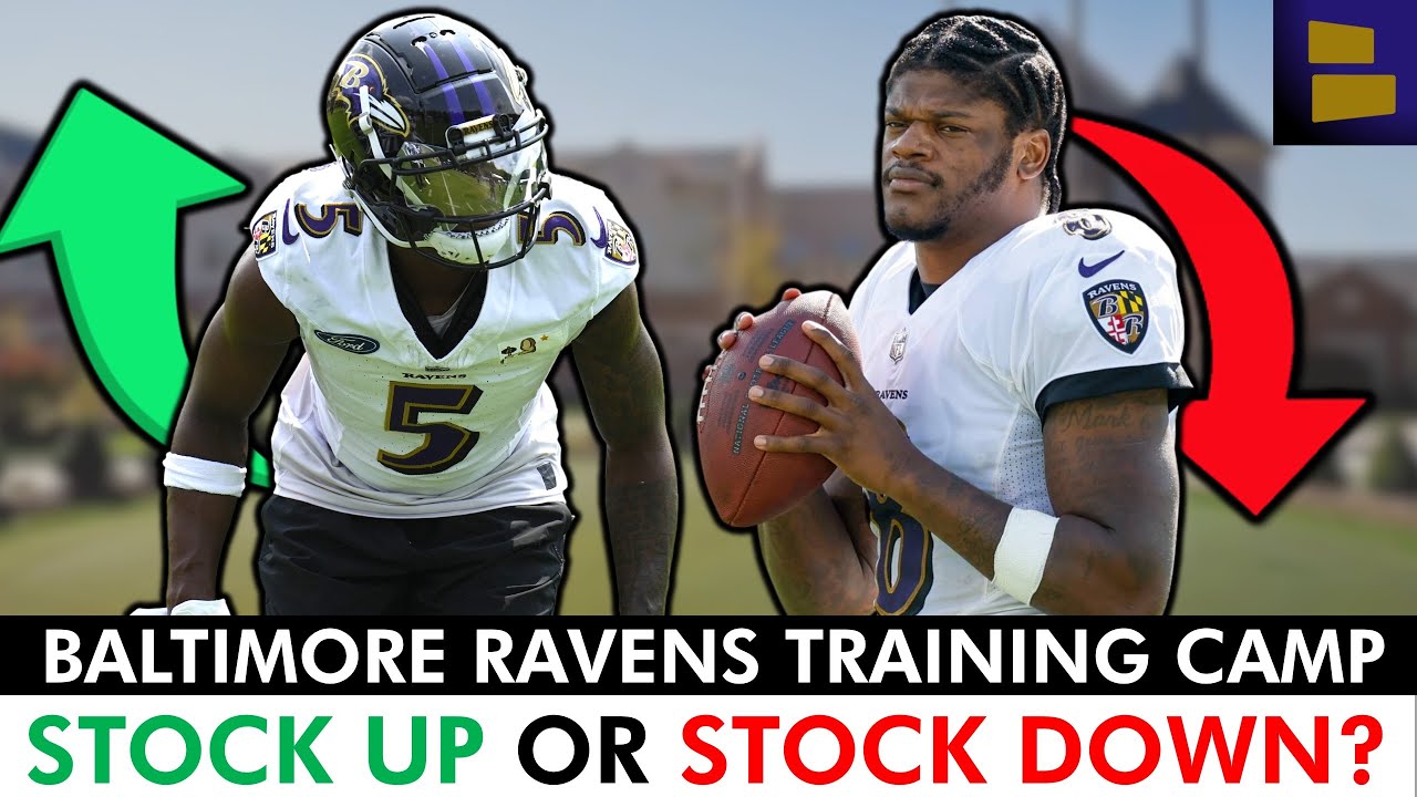 Baltimore Ravens Training Camp: STOCK UP, STOCK DOWN Ft. Lamar Jackson ...