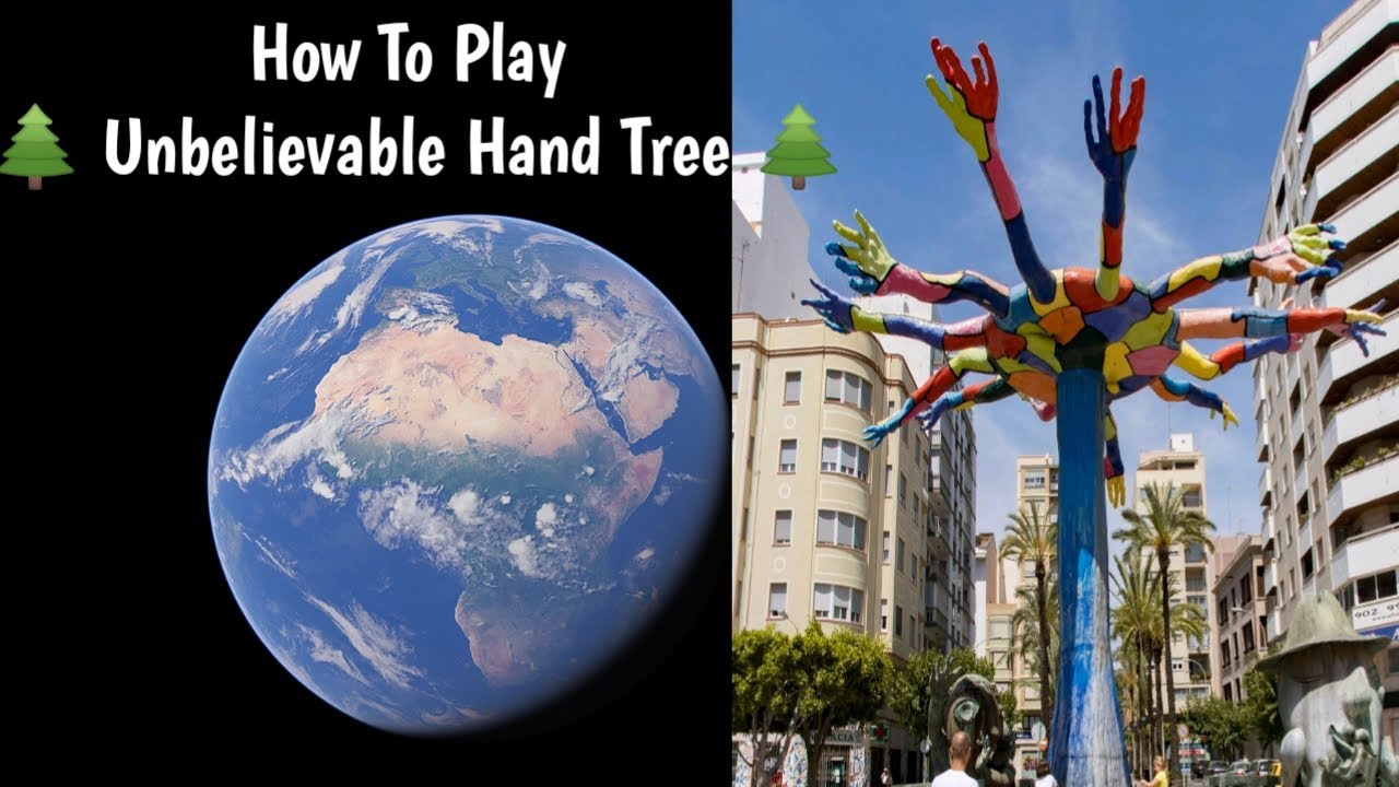 How To Play || On 🌲 Unbelievable Hand Tree🌲 Google Earth Google Map # ...