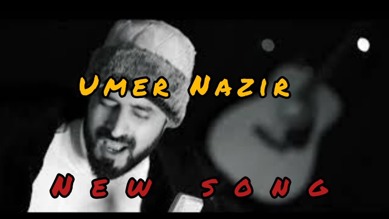 Umer Nazir New song WhatsApp status|| official umer Nazir song 2023 || - YouTube