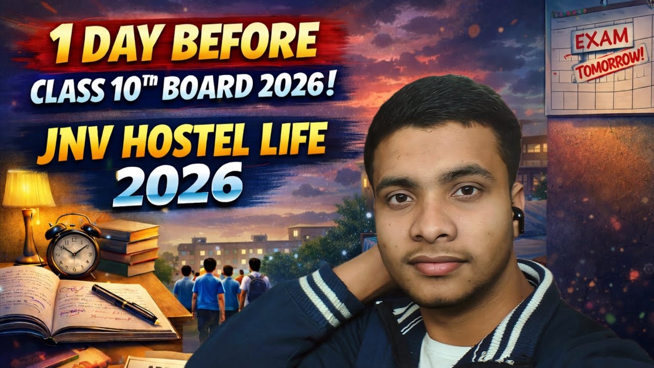“1 DAY BEFORE CBSE CLASS 10TH BOARD EXAM 😰 | JNV Hostel Life 2026”#Day ...