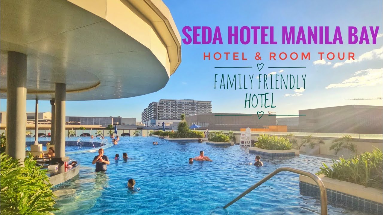 Seda Hotel Manila Bay | Hotel & Room Tour | Family Friendly Hotel | The ...