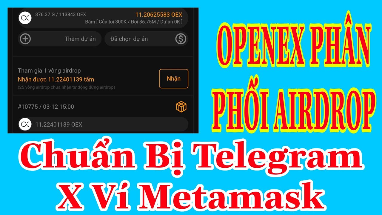 OPENEX PHÂN PHỐI AIRDROP NHỮNG VIỆC CẦN CHUẨN BỊ NGAY X TELEGRAM VÍ ...