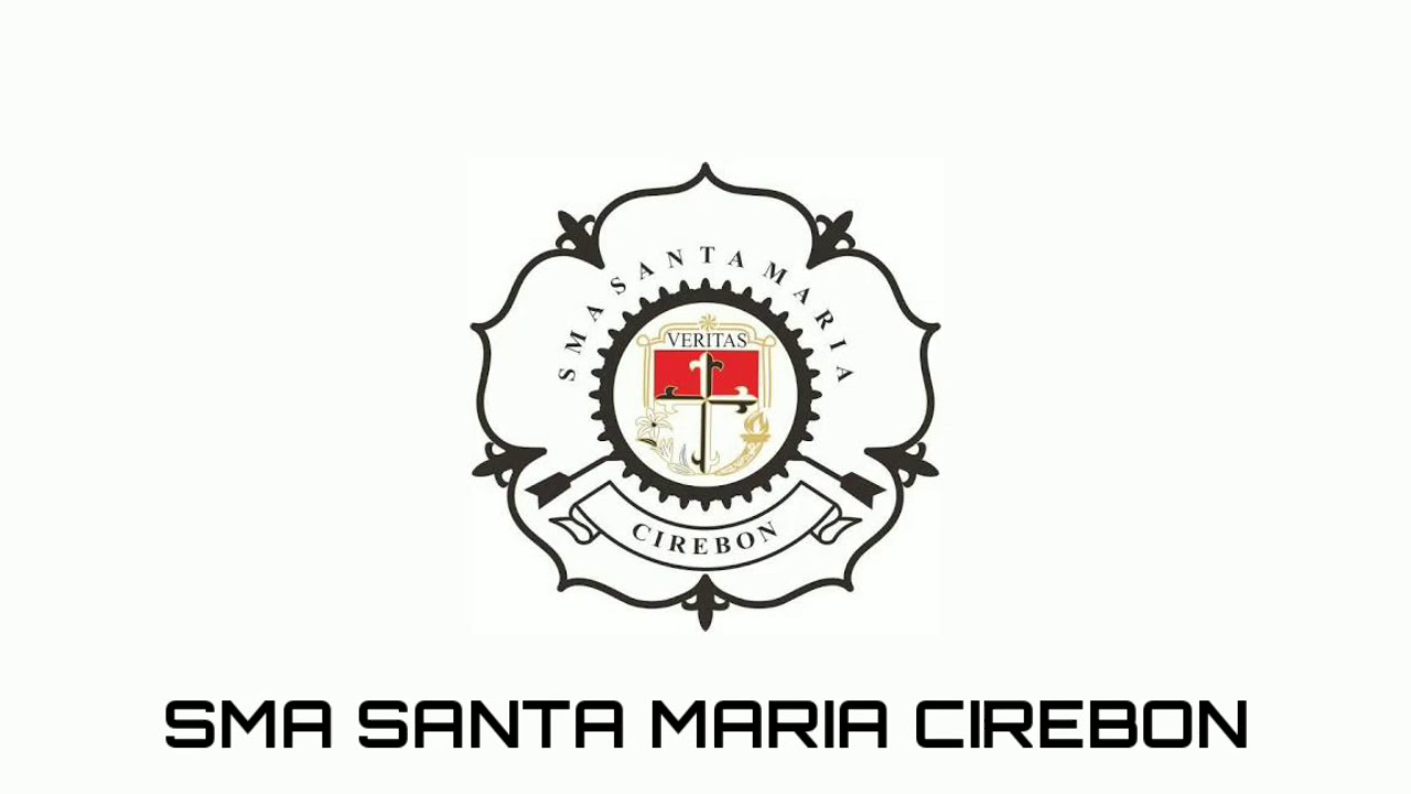 WELCOME TO SMA SANTA MARIA 1 CIREBON - YouTube
