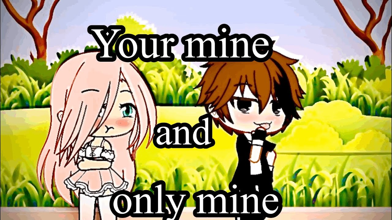 Your Mine And Only Mine glmm YouTube your-mine-and-only-mine-glmm-youtube