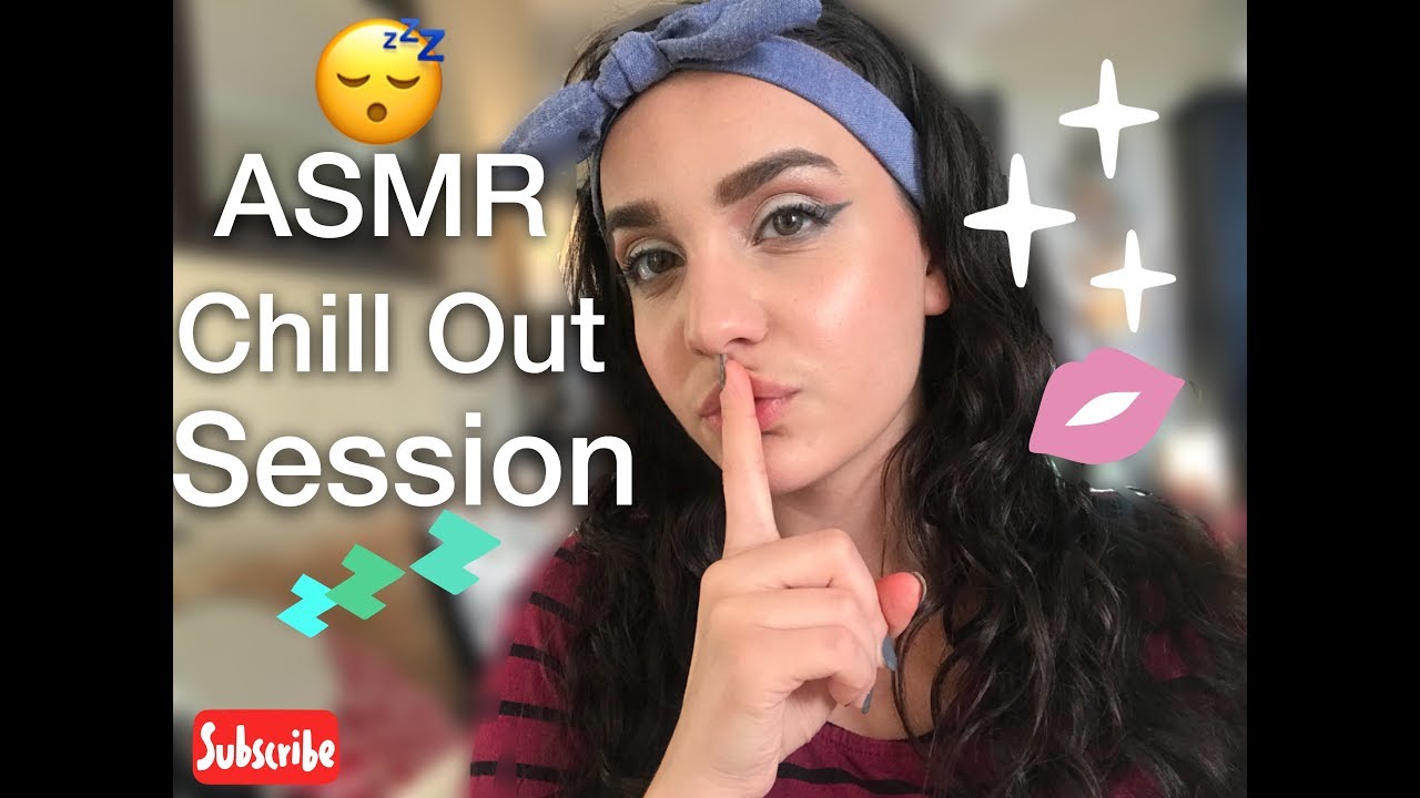 ASMR CHILL WITH SOUNDS - YouTube