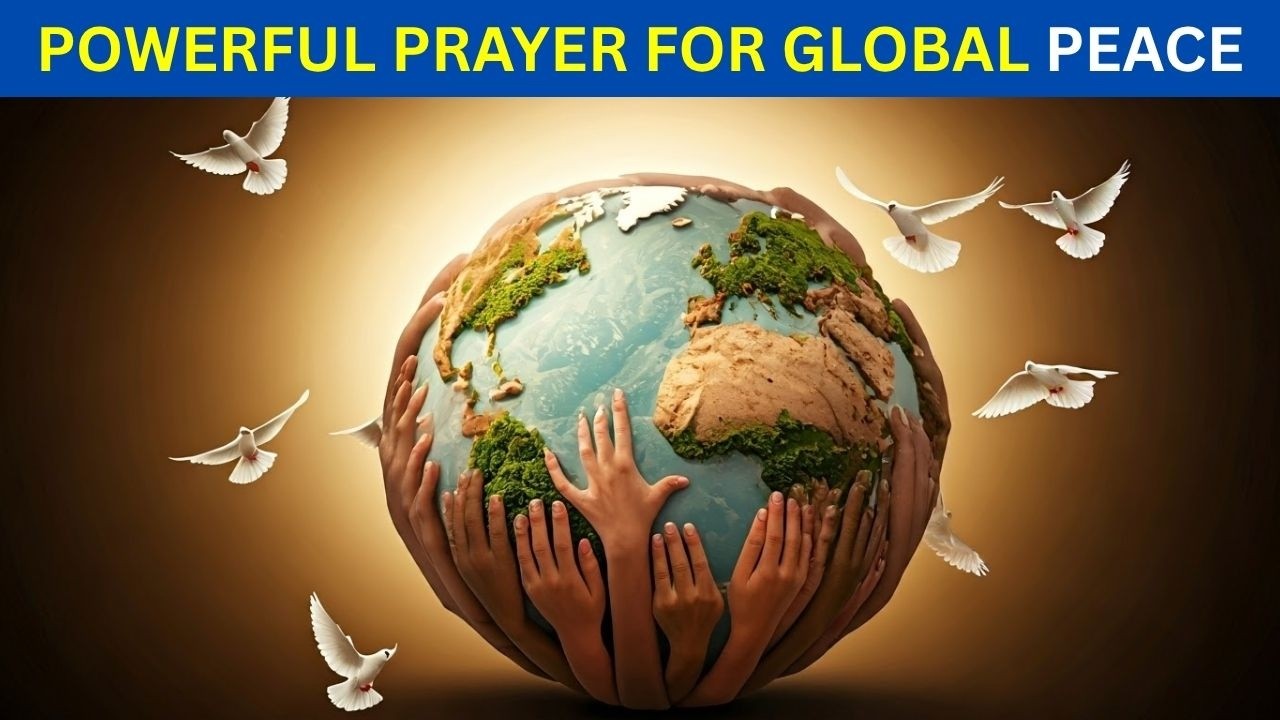 A Powerful Prayer for Global Peace. Unite the World in Prayer and Hope ...