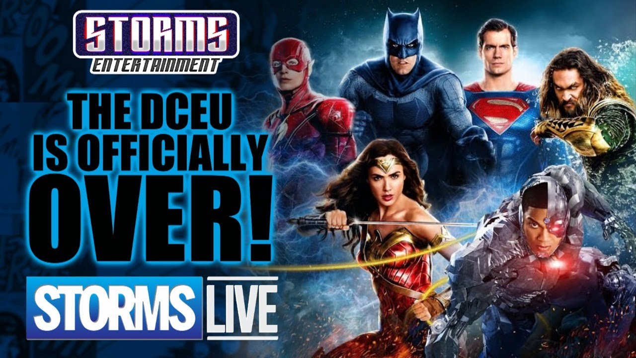 The DCEU is Officially OVER! - STORMS LIVE!!! - YouTube