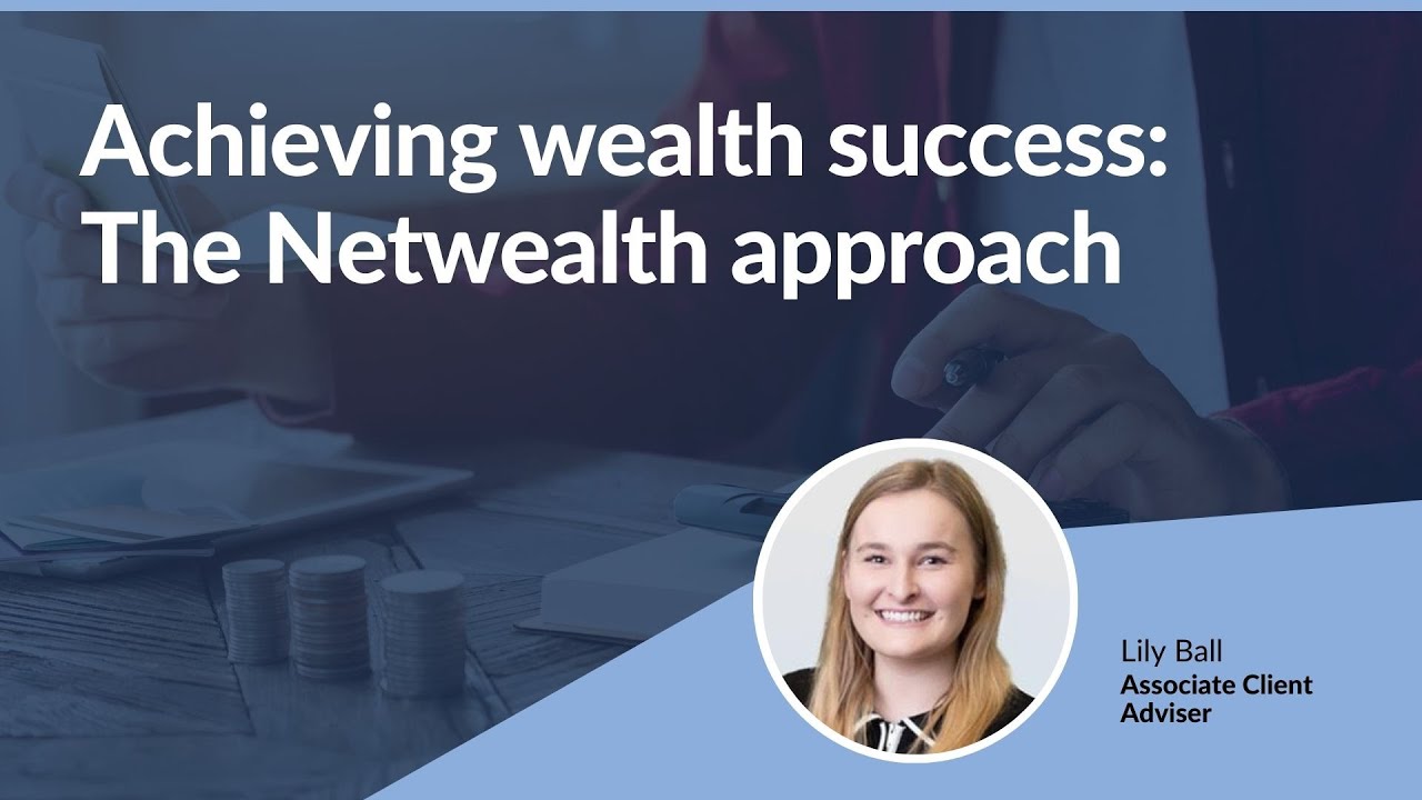 Achieving wealth success: The Netwealth approach | Netwealth webinars ...