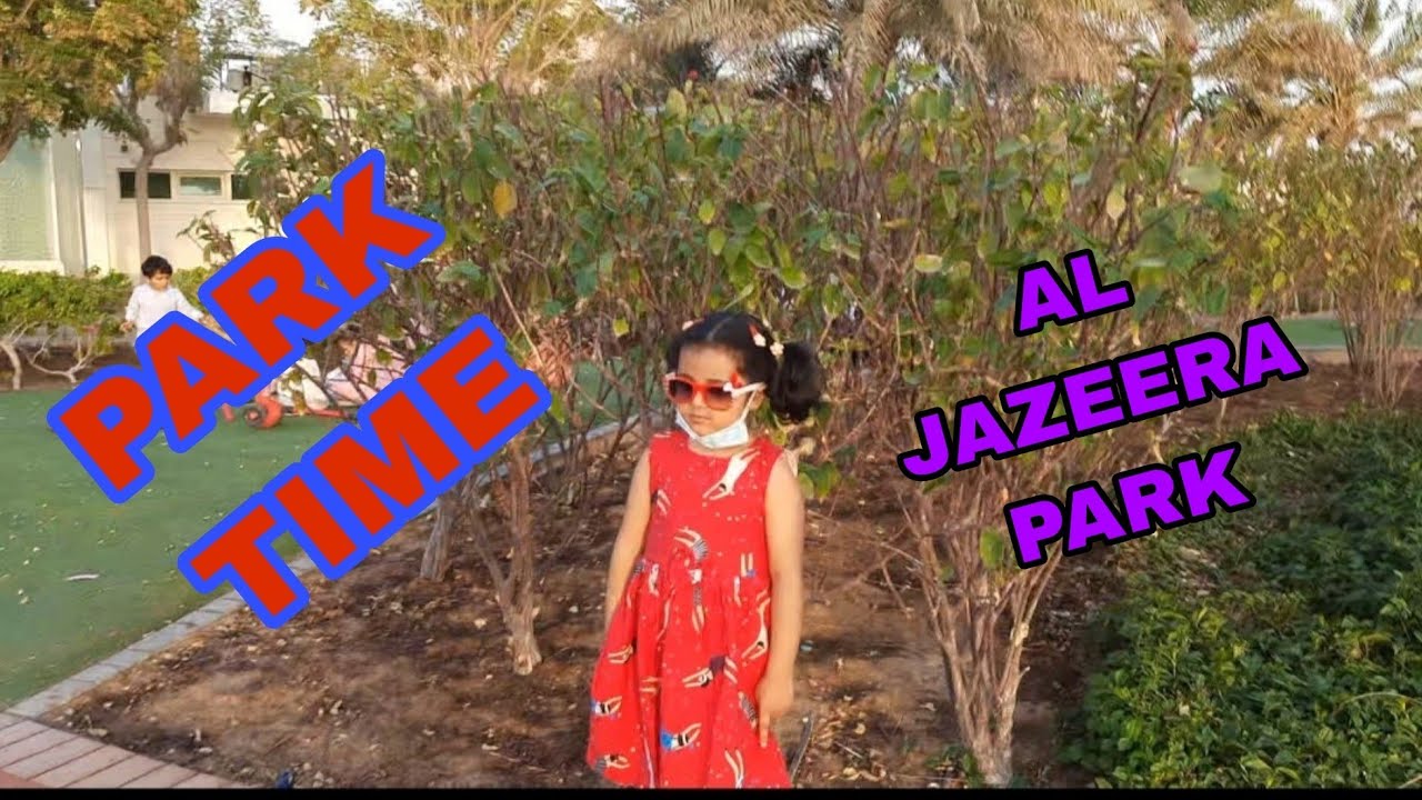 PARK TIME.. AL JAZEERA PARK. ABU DHABI... UAE... @CRAZE TO CRACK - YouTube