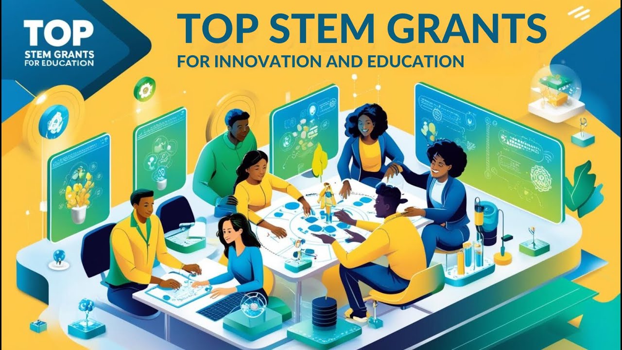 Top STEM Grants for Innovation and Education: Open to All - YouTube