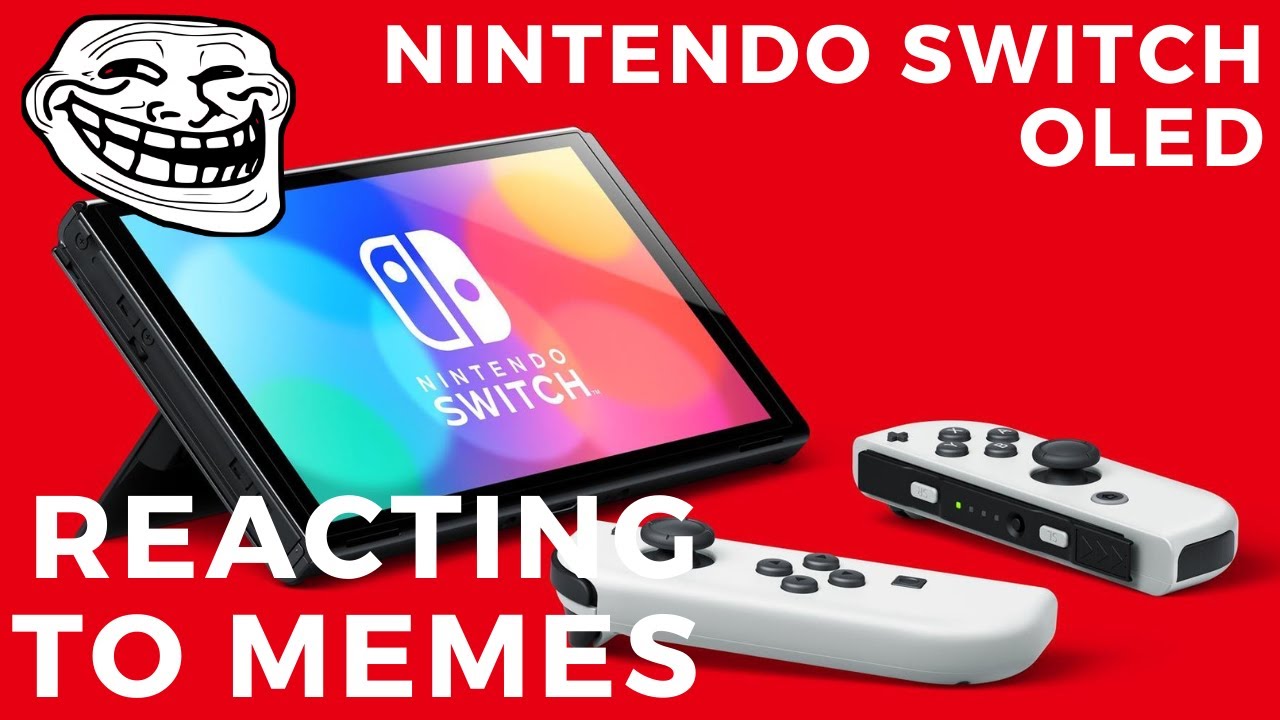 Reacting to Switch OLED Memes - YouTube